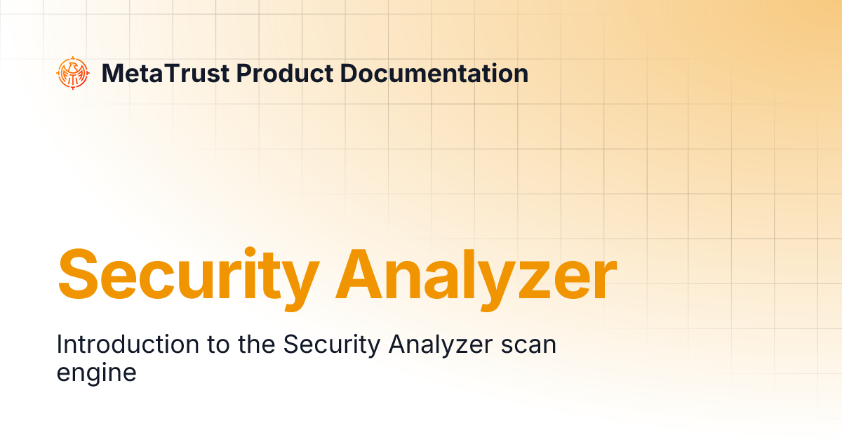 Security Analyzer | MetaTrust Product Documentation